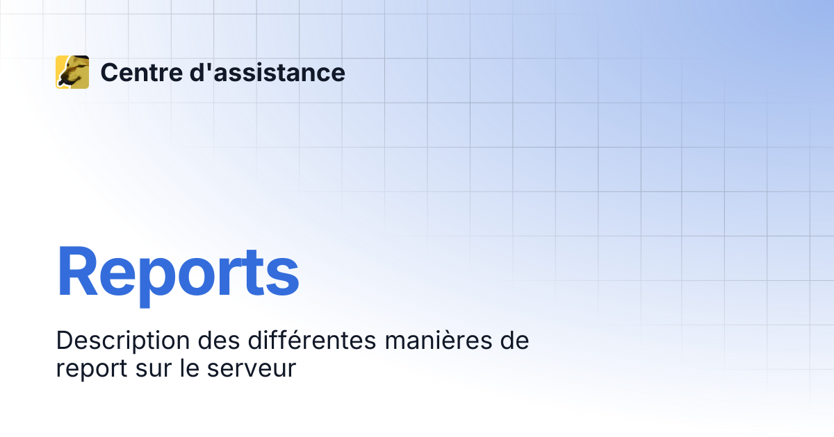Reports | Centre d'assistance